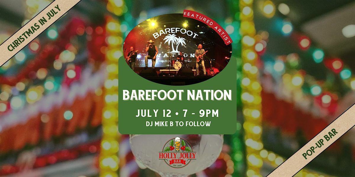 Barefoot Nation | LIVE at Holly Jolly Pop-Up Bar at Third Rail, Third ...