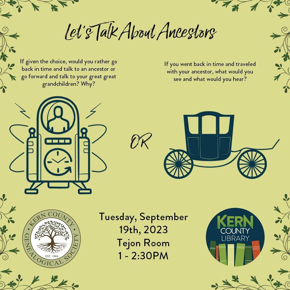 Lets Talk About Ancestors!, KCL - Beale Memorial Library, Bakersfield ...