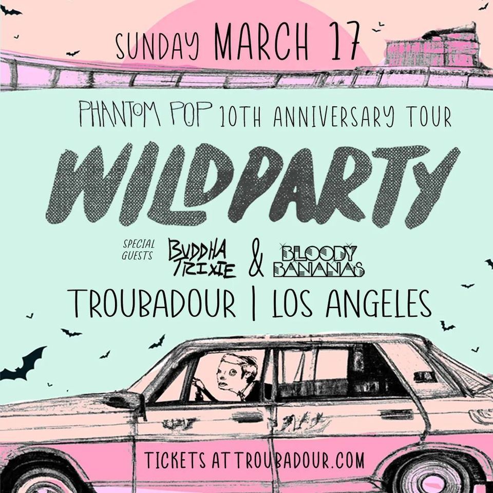 Wild Party w/ Buddha Trixie & Bloody Bananas at Troubadour, 9081 Santa ...