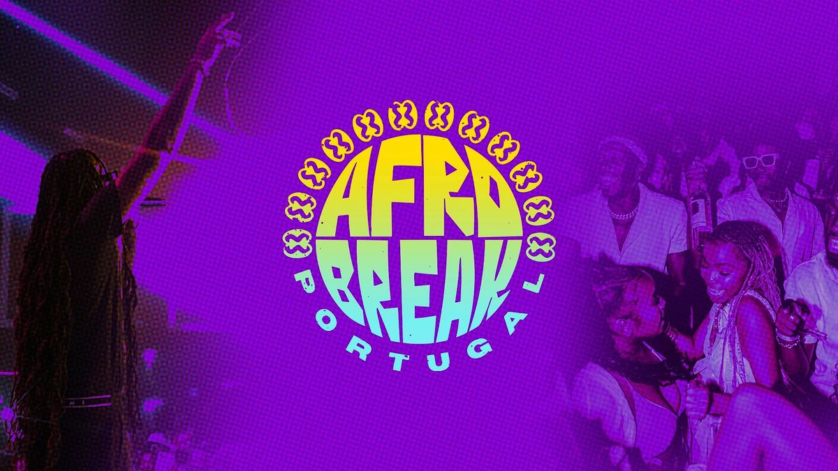 Afro Break Portugal 2026 - No.1 Afro Nation Party Experience, Praia da ...