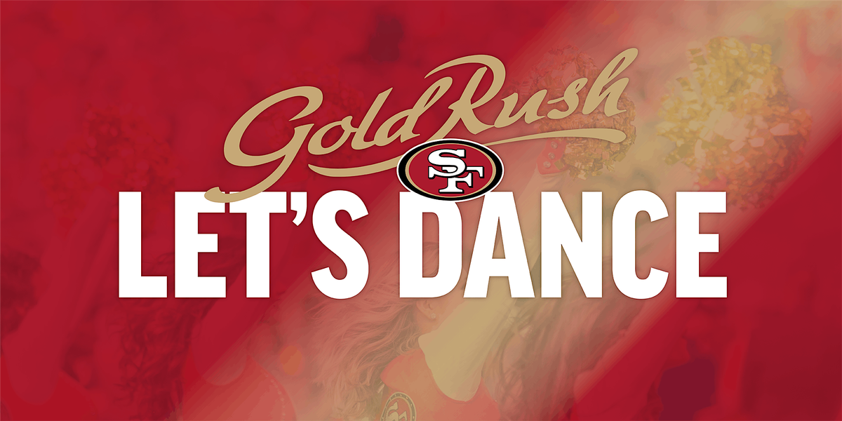 49ers Gold Rush Master Class Pop Up (February 20), The Dance House ...