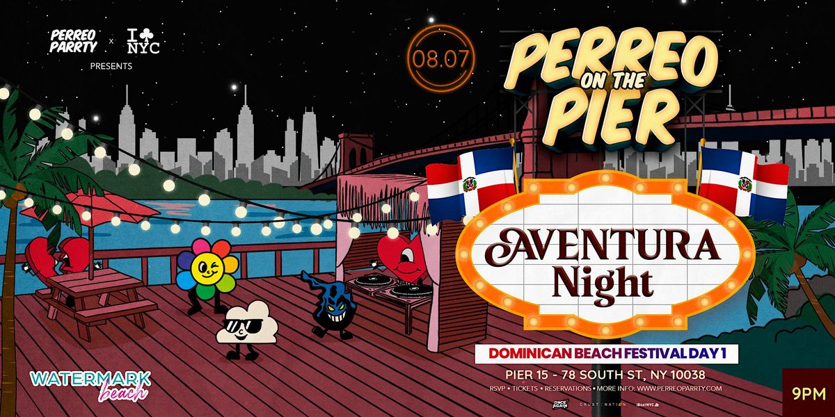 08/07 DOMINICAN BEACH FESTIVAL | AVENTURA NIGHT - PERREO PARTY ...
