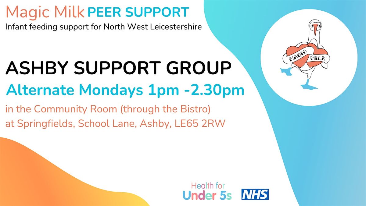 Ashby Breastfeeding Group - Magic Milk, Springfields EMH, Ashby-de-la ...