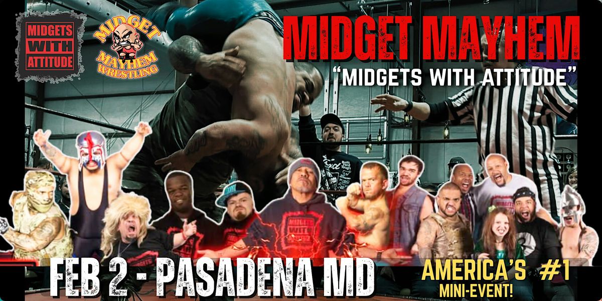 Pasadena MD - "Midgets With Attitude" @ Midget Mayhem Wrestling! (21 ...