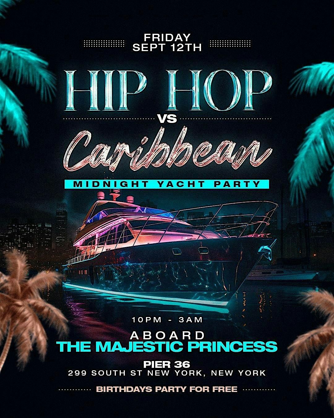Hip-Hop vs Caribbean midnight Yacht Party Friday Sept. 12th, Pier 36 ...