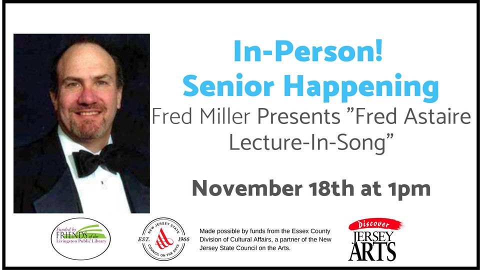 Senior Happening: Fred Miller Presents: “Fred Astaire Lecture-In-Song ...