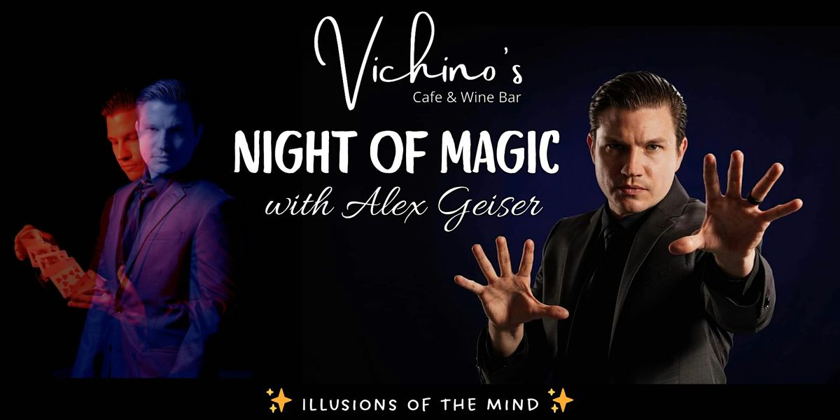 Vichinos Night of Magic - Illusions of the Mind, Vichino's Cafe & Wine ...