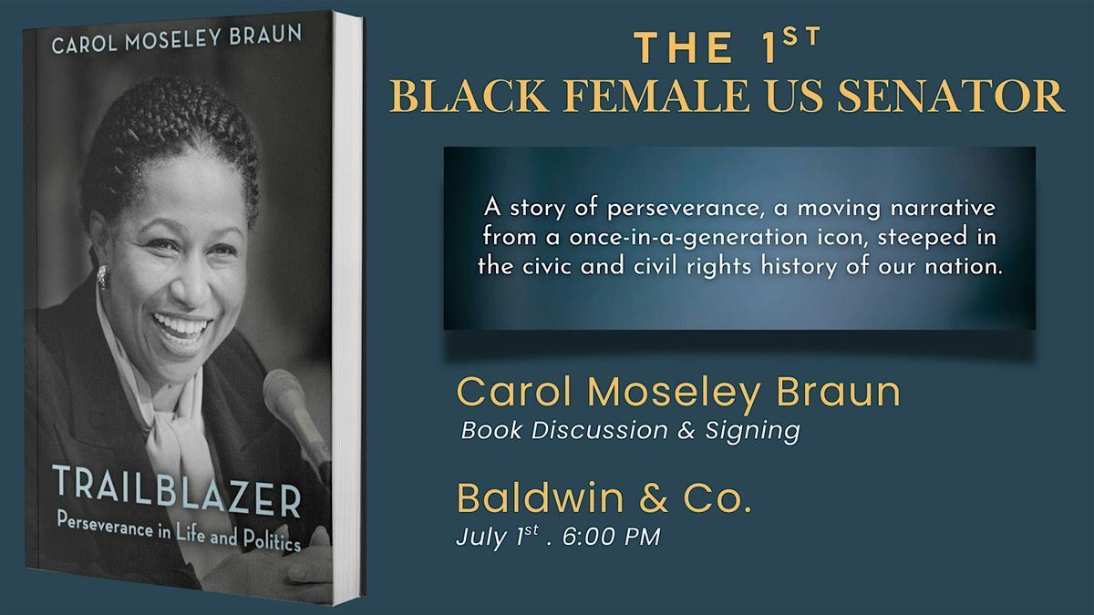 The 1st Black Female Senator: An Evening with Carol Moseley Braun, 1030 ...