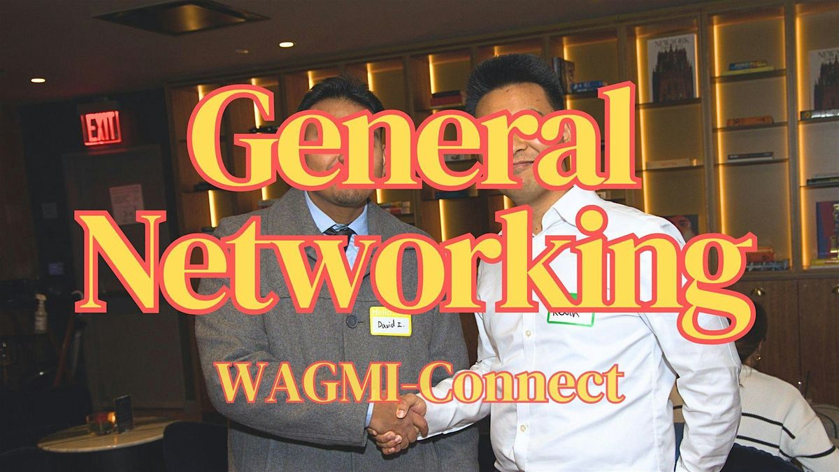 General Networking Event NYC: WAGMI-Connect, 300 Madison Ave, New York, 10 April 2025