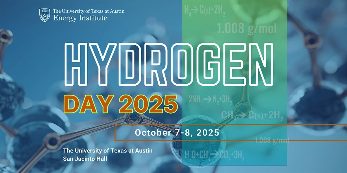 Hydrogen Day 2025, San Jacinto Hall (SJH), Austin, 7 October to 8 October