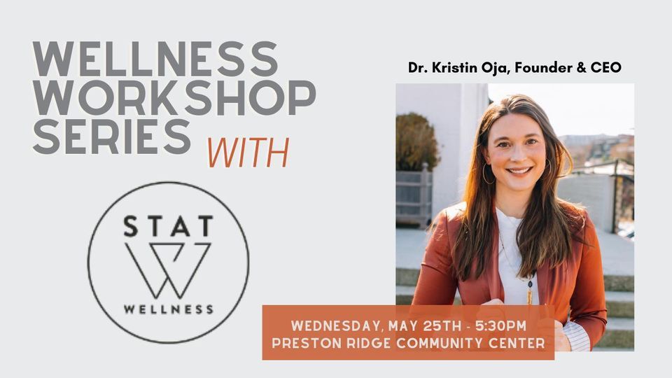 Wellness Series Pt. 3 with STAT Wellness, 3655 Preston Ridge Rd ...