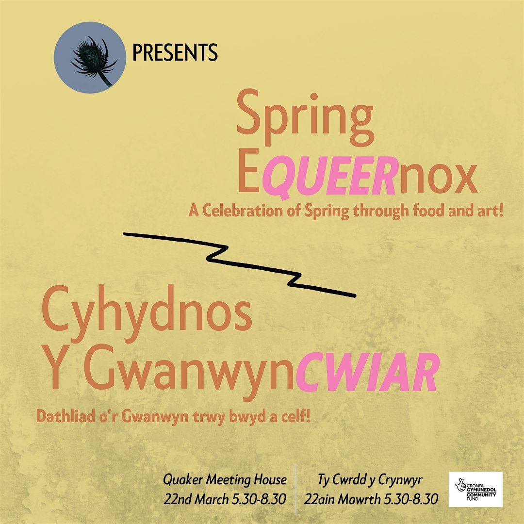 Teasel Present: Spring Equeernox 2025 // Cyhydnos Y Gwanwyn Cwiar 2025 ...