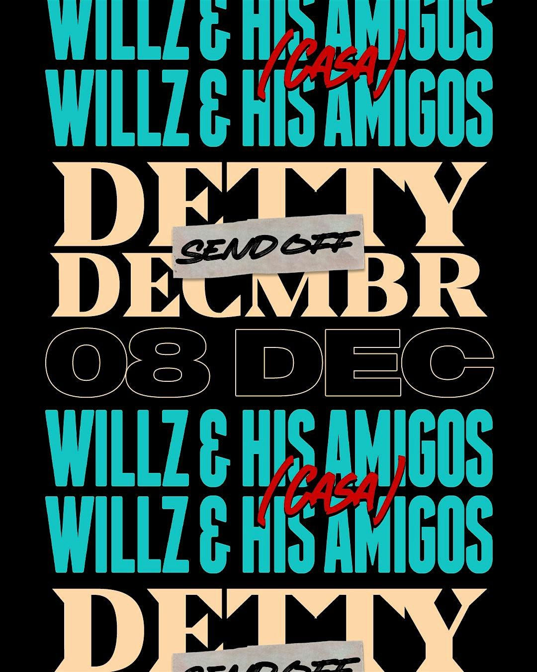 WILLZ & HIS AMIGOS (DETTY DECMBR SEND OFF), Cococure Haus Stratford ...