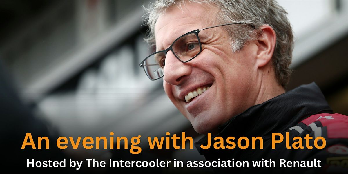 An evening with Jason Plato, hosted by The Intercooler and Renault ...