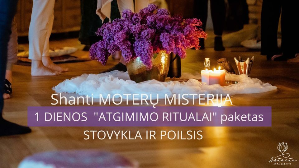 1 DIENOS paketas! Moterims "ATGIMIMO RITUALAI" Shanti MOTERŲ Misterija ...
