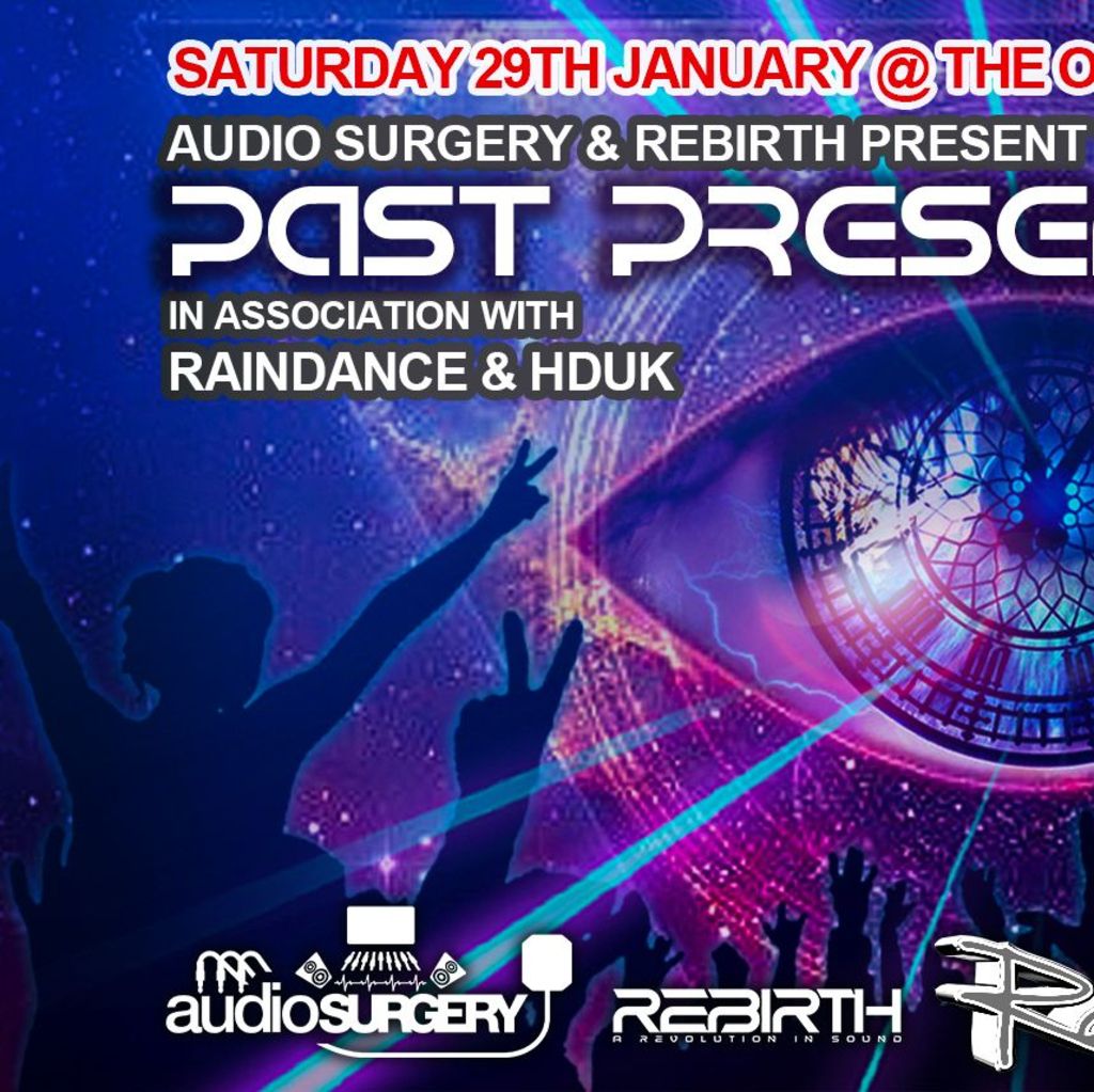AUDIO SURGERY & REBIRTH Present PAST PRESENT FUTURE Tickets, The Old ...