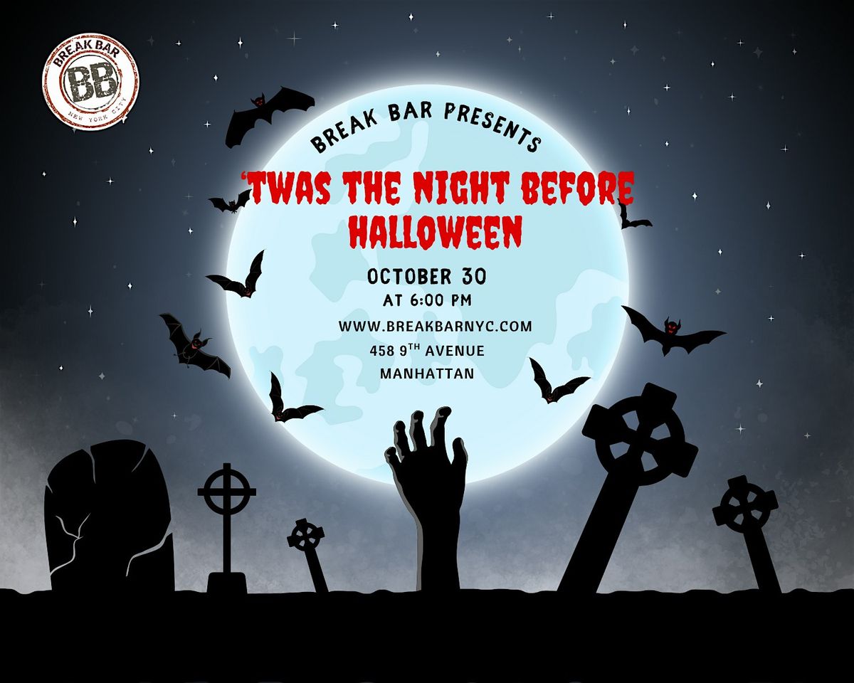Break Bars: Twas the Night Before Halloween, Break Bar, New York, 30 ...