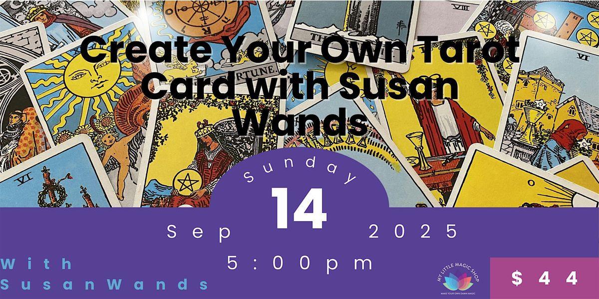 Create Your Own Tarot Card with Susan Wands, My Little Magic Shop, New ...