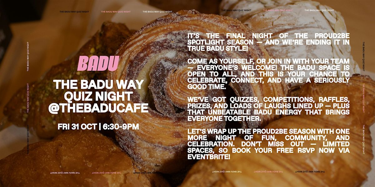 THE BADU WAY QUIZ NIGHT, Badu Café, London, 31 October to 31 December