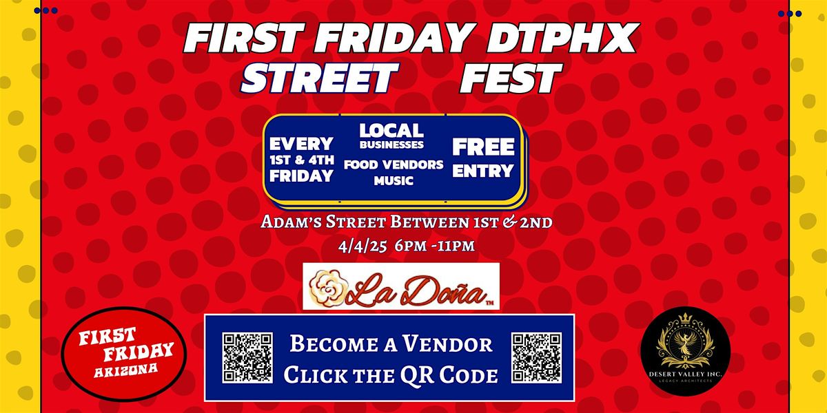 First Friday DTPHX Street Fest Adams St 1st - 2nd St 5/2/25, 147 E ...