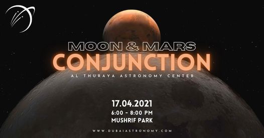 The Conjunction of Moon & Mars, Al Thuraya Astronomy Center, Mushrif ...