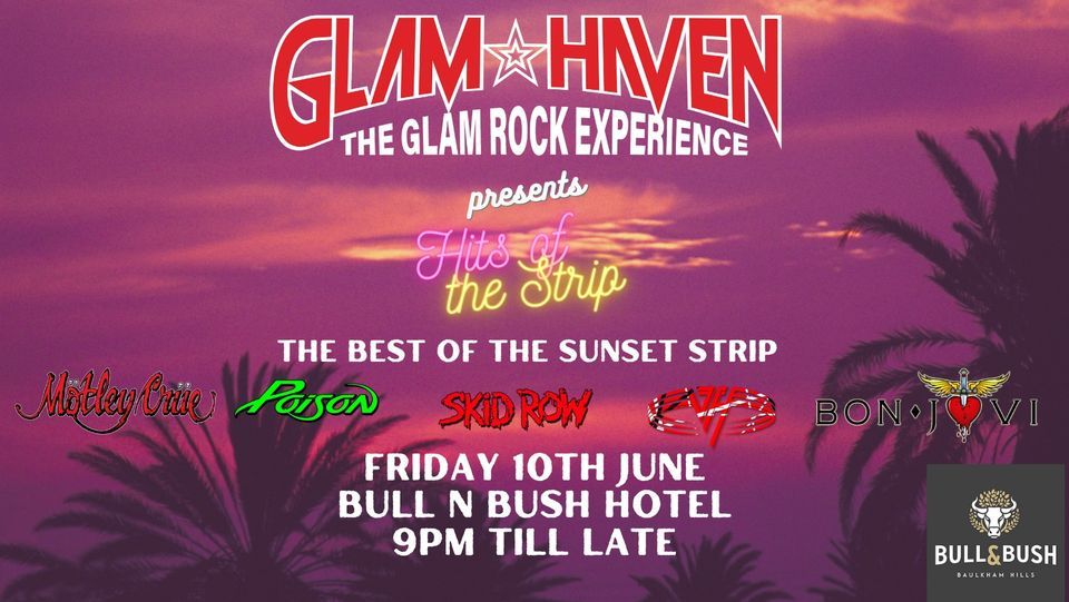 Glam Haven Presents HITS OF THE STRIP, Bull 'n' Bush Hotel, Lidcombe, 10 June 2022
