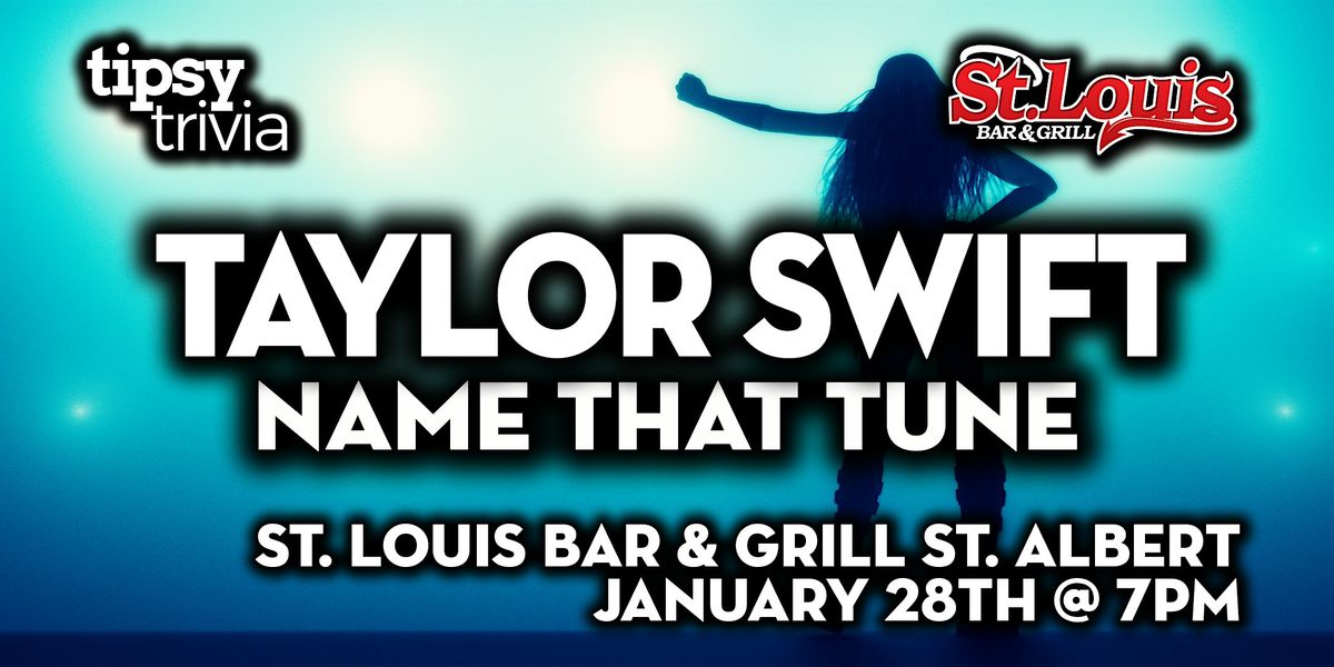 St. Albert: St. Louis Bar & Grill - Taylor Swift Music Bingo - Jan 28 ...