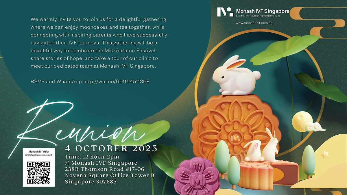 Monash IVF Singapore Centre Tour over Mooncake Reunion, Monash IVF ...