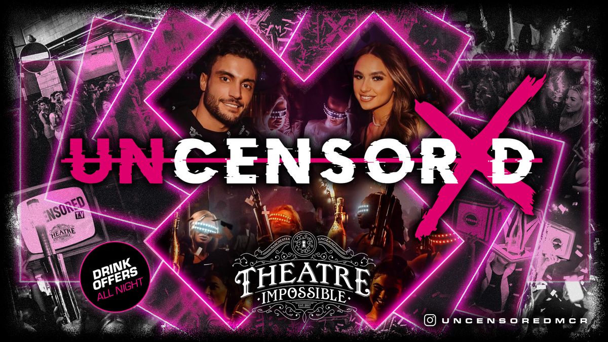 UNCENSORED FRIDAYS ? IMPOSSIBLE !! Manchesters Hottest Friday ...