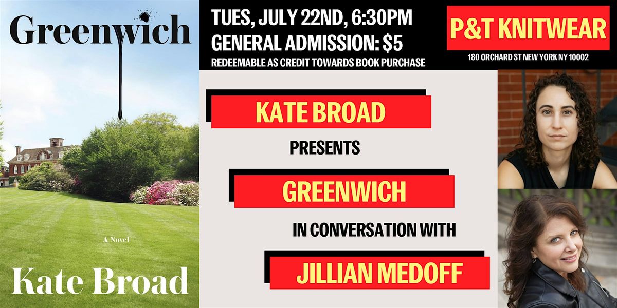 Kate Broad presents Greenwich ft. Jillian Medoff, P&T Knitwear Books ...