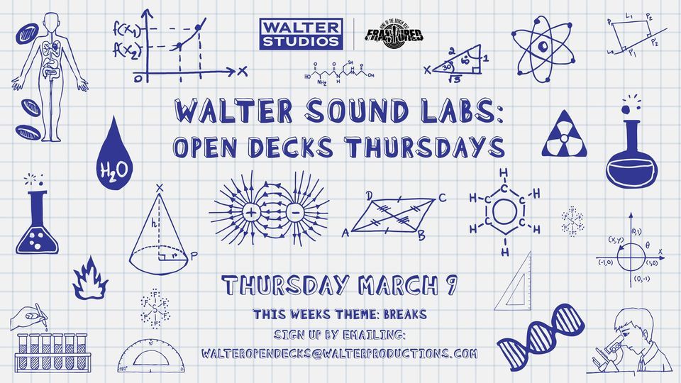 Walter Sound Labs Open Decks Thursday (Breaks edition) hosted by ...