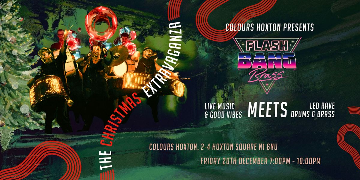 Immersive live-band Christmas rave Flash Bang Brass @ Colours Hoxton ...