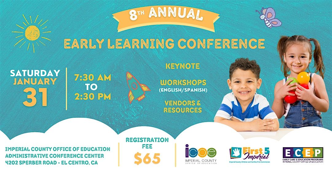 8th Annual Early Learning Conference, Imperial County Office of ...