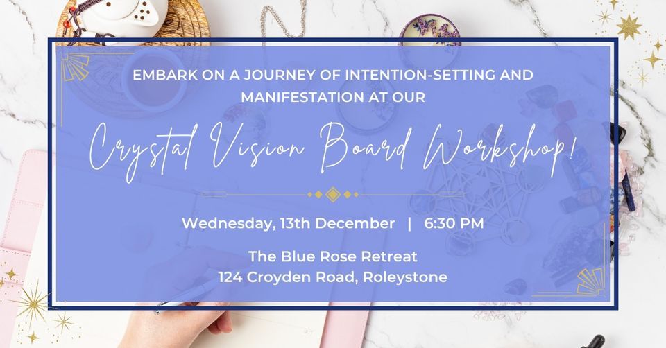 ?Crystal Vision Board Workshop: Manifesting 2024, 124 Croyden Rd ...