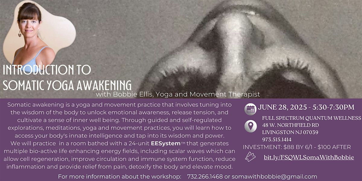 Intro to Somatic Yoga Awakening with Bobbie Ellis, Full Spectrum ...