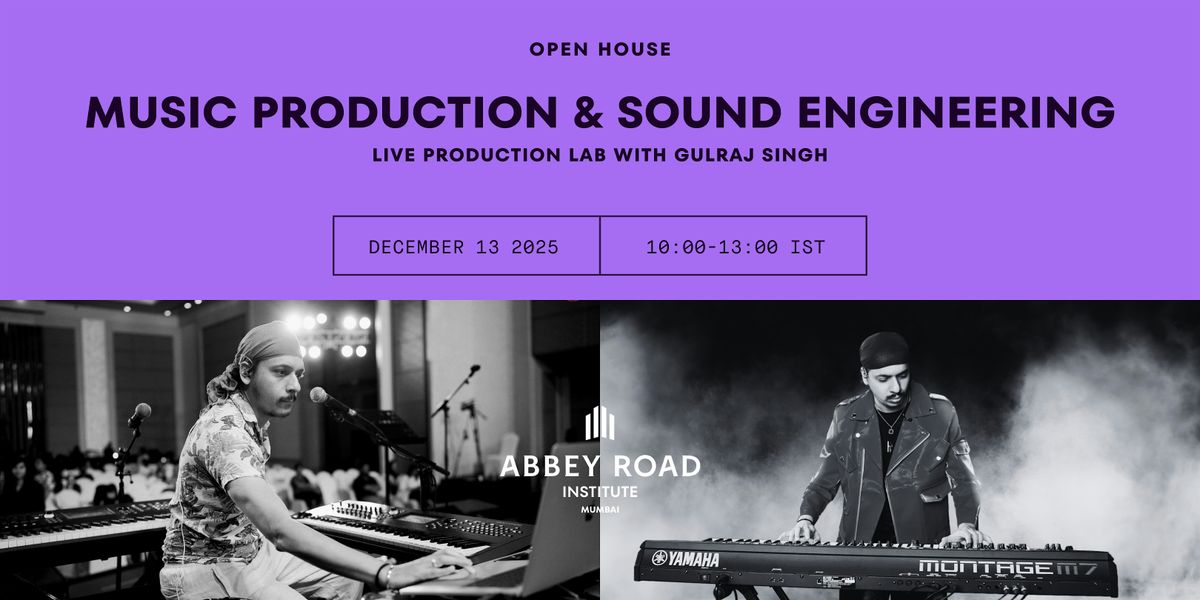 Music Production & Sound Engineering - Open House ft. Gulraj Singh ...