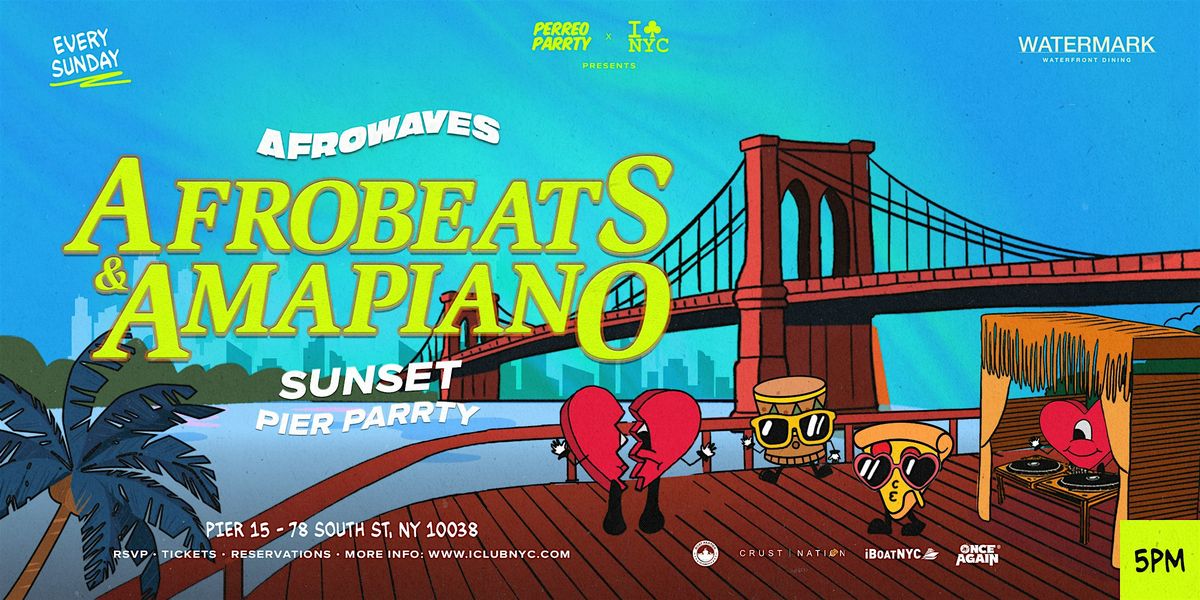 AFROBEATS SUNDAY @ WATERMARK PIER 15, Watermark, New York, 6 July 2025