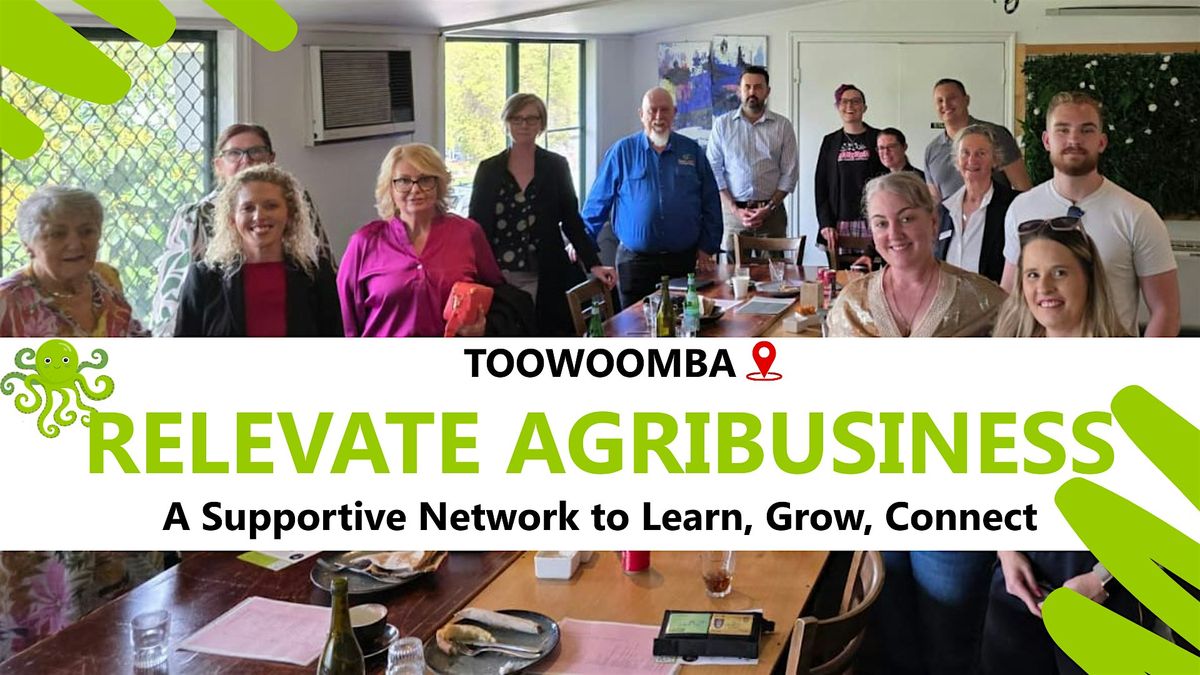 Relevate AgriBusiness Community Face2Face Meetup - Toowoomba, Tailgate ...