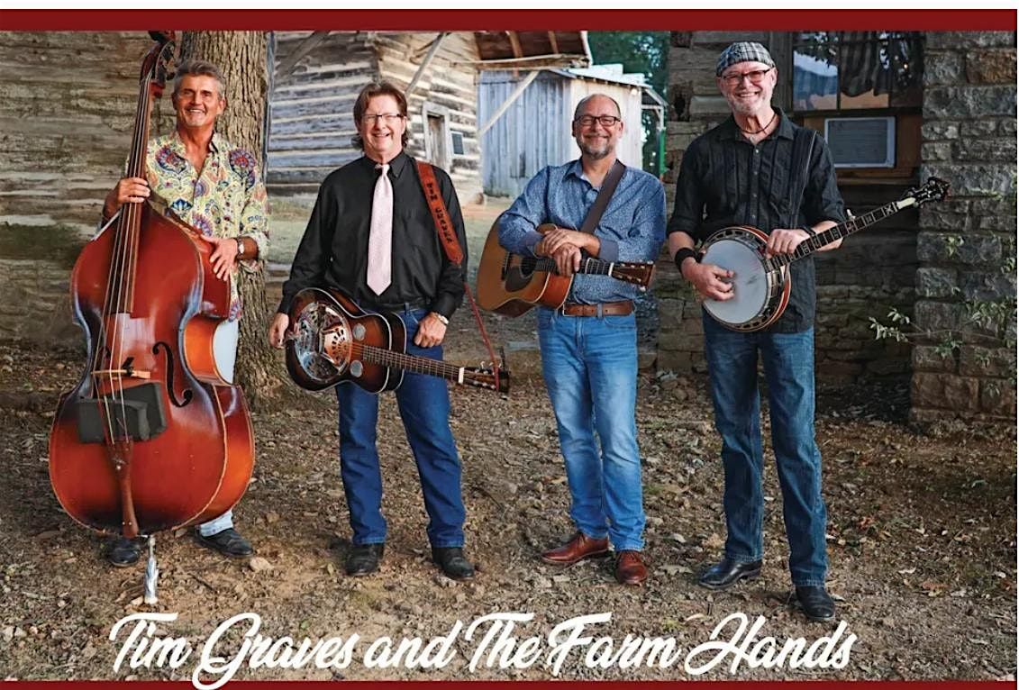 Tim Graves and The Farm Hands w/ special guest Chicken Man and Free ...