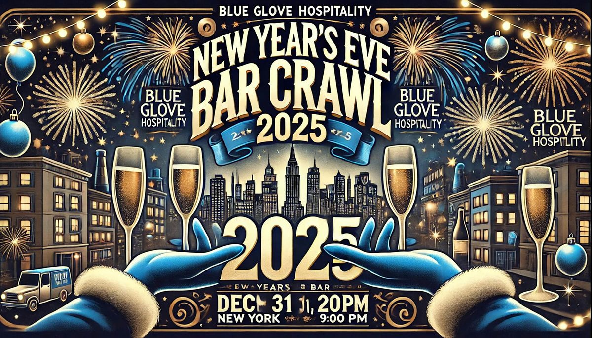 NYC NEW YEARS EVE BAR CRAWL 2025, SAINT, New York, 31 December to 1 January