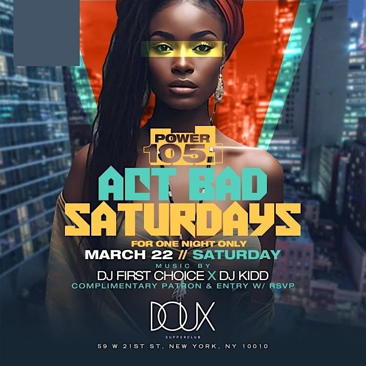Act Bad at Doux Supperclub NYC, Doux, New York, 22 March to 23 March
