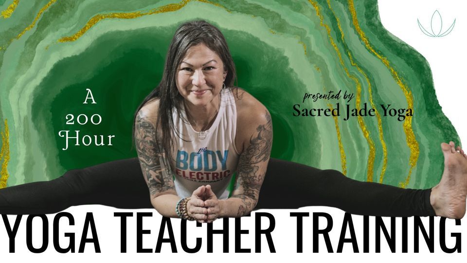 200-hour Yoga Teacher Training with Sacred Jade Yoga, The Body Electric ...