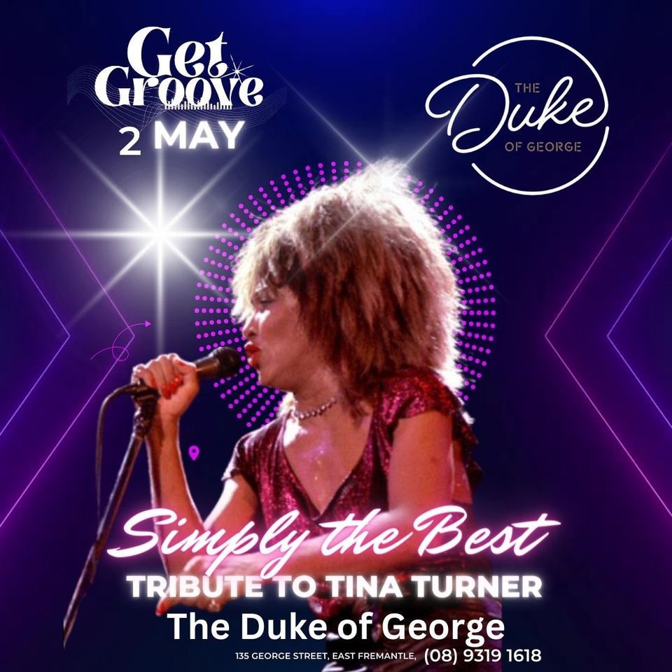 Simply The Best | A Tribute to Tina Turner, The Duke of George, Perth ...
