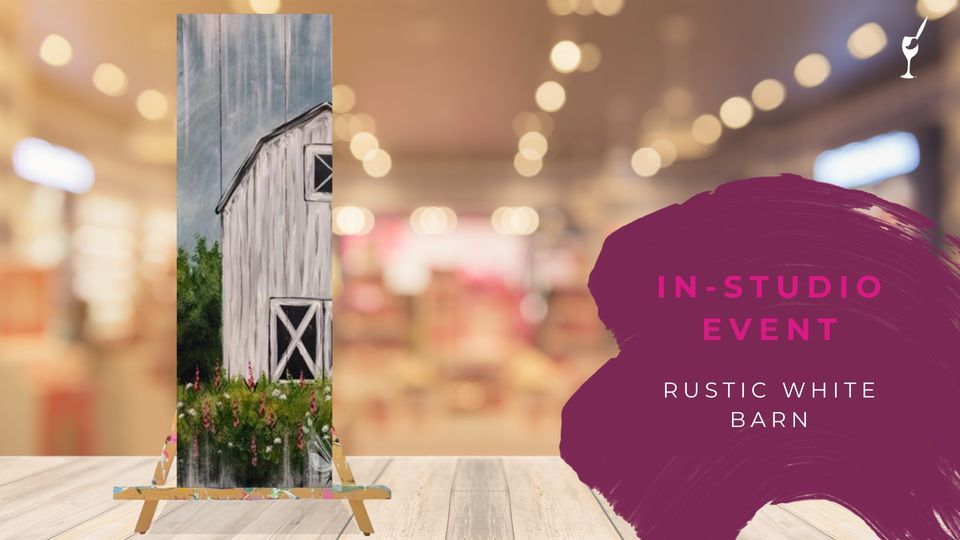 Rustic White Barn, Painting with a Twist (Longview, TX), 1 September 2022