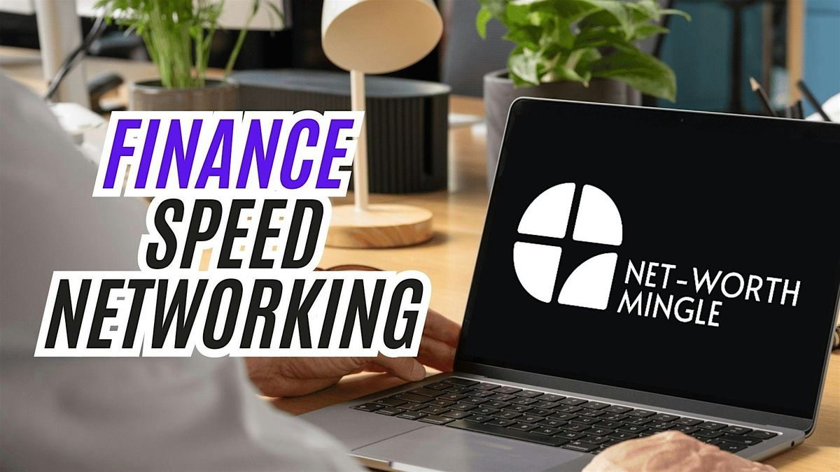 Finance Speed Networking with Net-Worth Mingle: NYC Multi-Industry ...