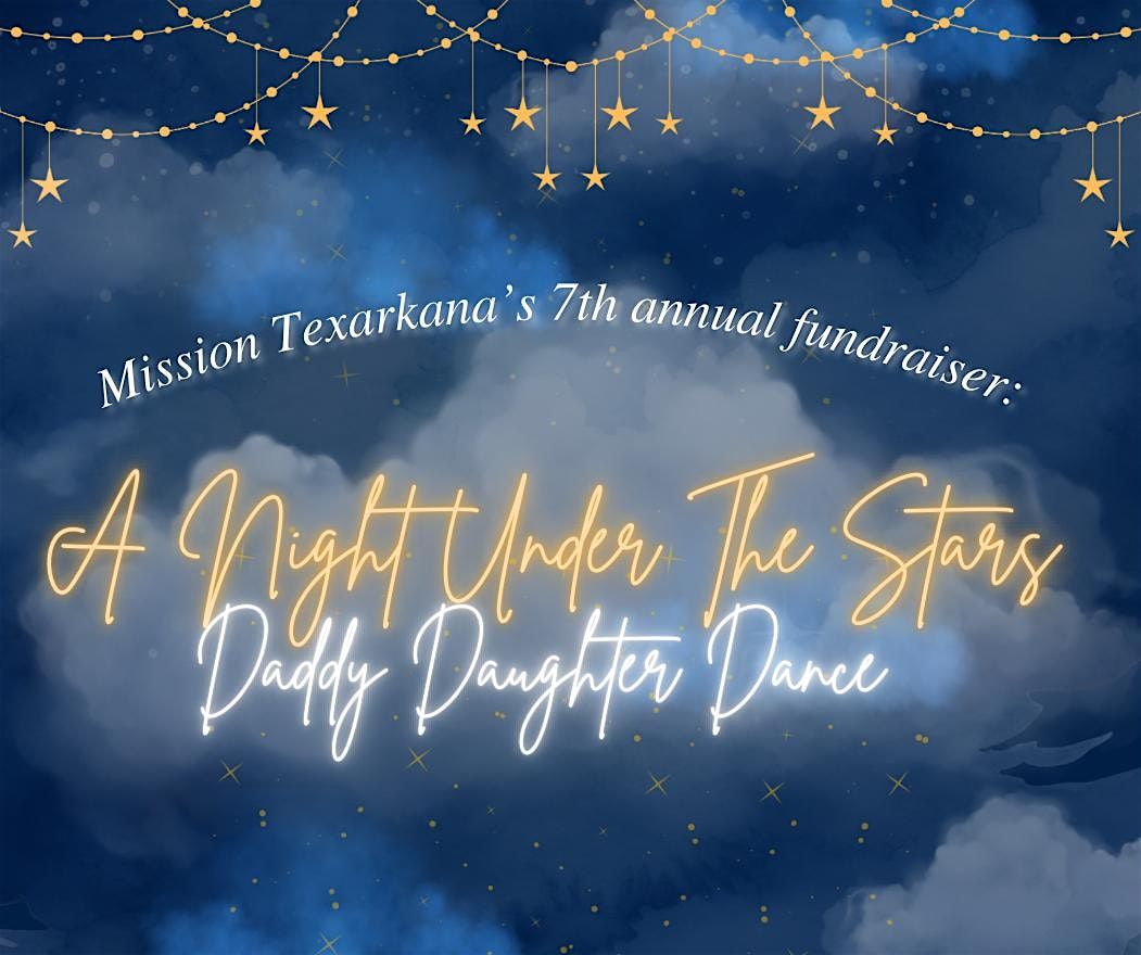 Daddy Daughter Dance 2025: A Night Under The Stars, 1000 S Bishop Rd ...
