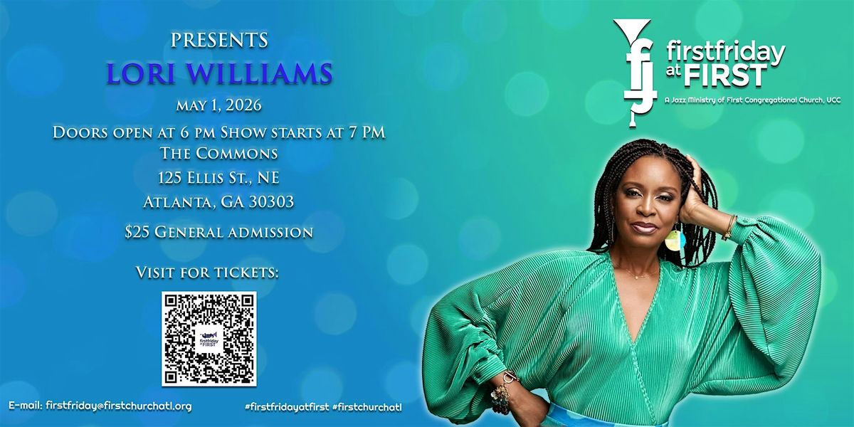 First Friday at First "LIVE"- MAY 2026 - Lori Williams, 125 Ellis St NE ...