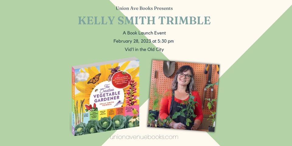 A Launch Event featuring Kelly Smith Trimble, Union Ave Books ...
