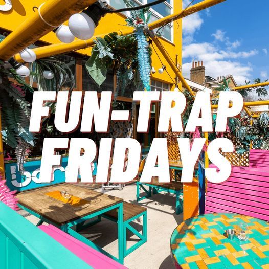 Fun-Trap Fridays, Barrio Brixton, London, 14 May 2021