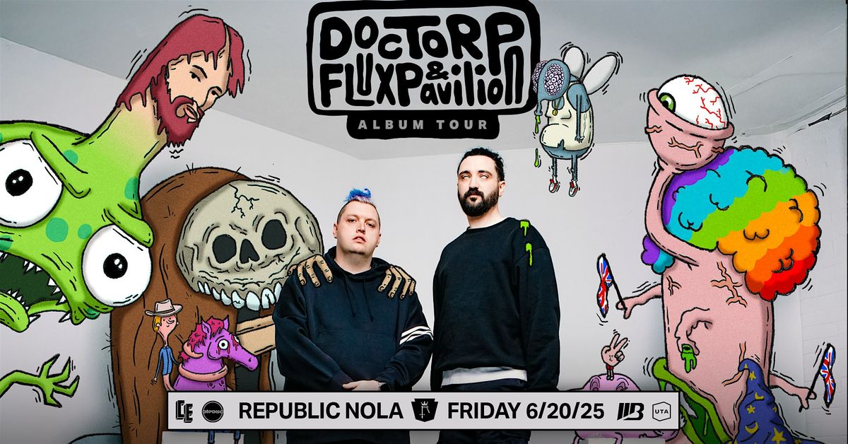 Doctor P B2B Flux Pavilion, Republic NOLA, New Orleans, 20 June to 22 June